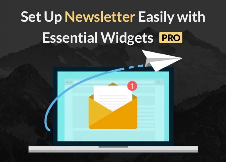 Set Up Newsletter Easily with Essential Widgets Pro - Catch Plugins