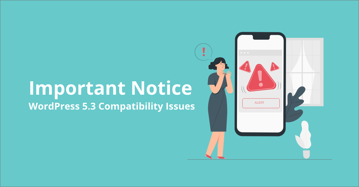 Important Notice for our Users! WordPress 5.3 Compatibility Issues - Catch Plugins